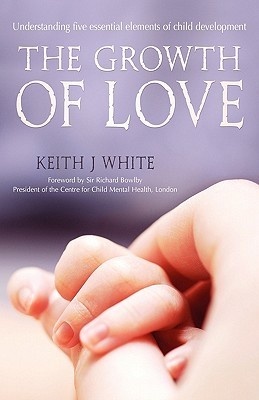 Growth of Love, The by Keith J. White | Goodreads