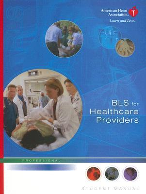 BLS for Healthcare Providers by American Heart Association | Goodreads
