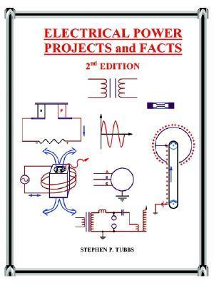 Electrical Power Projects and Facts by Stephen P. Tubbs | Goodreads