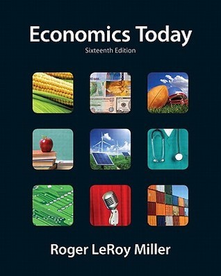 Economics Today (Pearson Series in Economics) by Roger LeRoy Miller ...