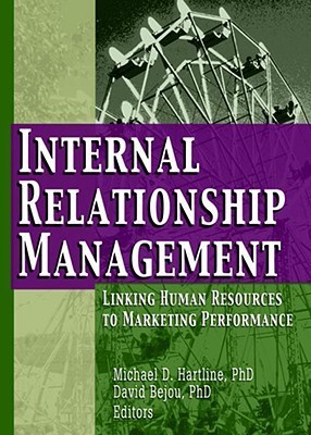 Internal Relationship Management: Linking Human Resources To Marketing ...