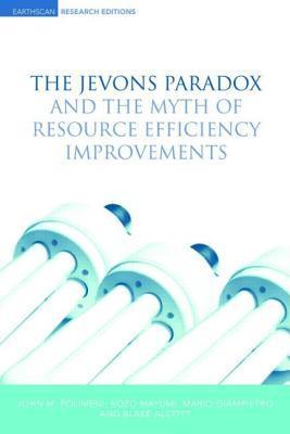 The Jevons Paradox and the Myth of Resource Efficiency Improvements by ...