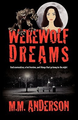 Werewolf Dreams by M.M. Anderson | Goodreads