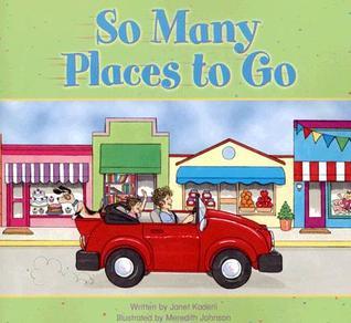 So Many Places to Go, Places by Steck-Vaughn | Goodreads