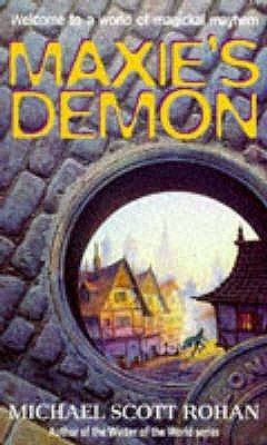 Maxie's Demon (The Spiral, #4) by Michael Scott Rohan | Goodreads