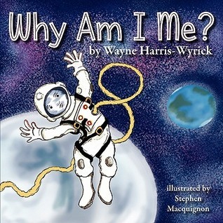 Why Am I Me? by Stephen Macquignon | Goodreads