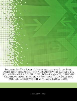 Articles on Suicides in the Soviet Union, Including: Lilya Brik, Evald ...