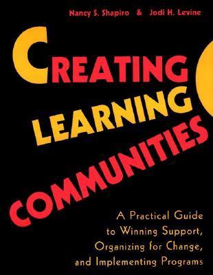 Creating Learning Communities: A Practical Guide to Winning Support ...