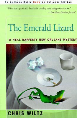 The Emerald Lizard: A Neal Rafferty New Orleans Mystery by Chris Wiltz ...