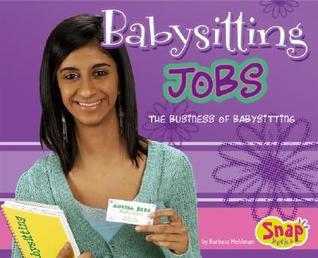 Babysitting Jobs: The Business of Babysitting by Barbara Mehlman ...