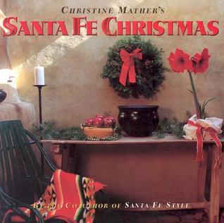 Santa Fe Christmas by Christine Mather | Goodreads