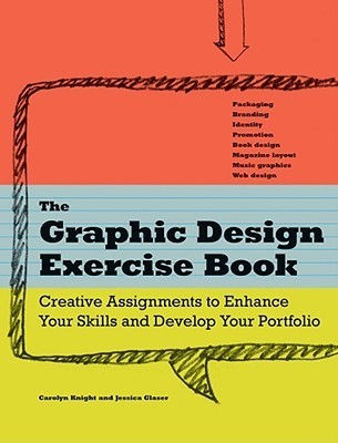 The Graphic Design Exercise Book by Jessica Glaser | Goodreads