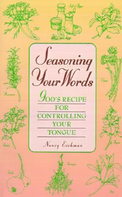 Seasoning Your Words by Nancy Eichman | Goodreads