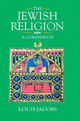 The Jewish Religion: A Companion by Louis Jacobs | Goodreads