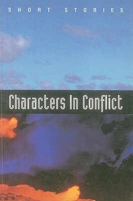 Characters in Conflict: Short Stories by Holt, Rinehart and Winston ...