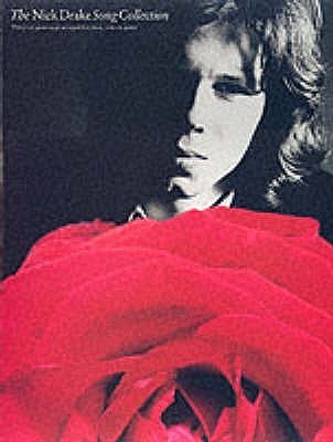 The Nick Drake Song Collection by Nick Drake | Goodreads