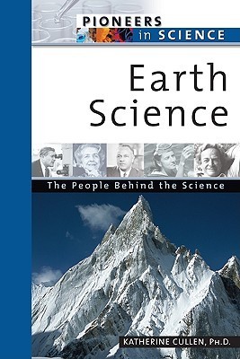 Earth Science: The People Behind The Science by Katherine Cullen ...