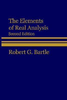 The Elements of Real Analysis by Robert G. Bartle | Goodreads
