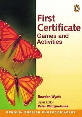 First Certificate Games and Activities by Rawdon Wyatt | Goodreads