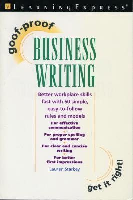 Goof-Proof Business Writing by LearningExpress Editors | Goodreads