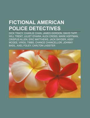 Fictional American Police Detectives: Dick Tracy, Charlie Chan, James ...