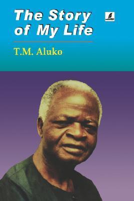 The Story of My Life by T.M. Aluko | Goodreads