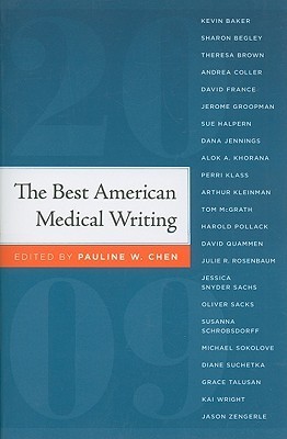 The Best American Medical Writing 2009 by Pauline W. Chen | Goodreads