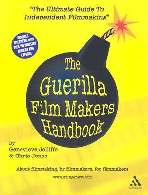 The Guerilla Film Makers Handbook by Genevieve Jolliffe | Goodreads