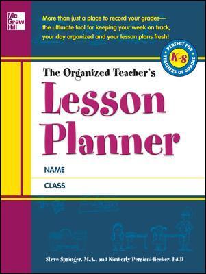 The Organized Teacher's Lesson Planner by Steve Springer | Goodreads