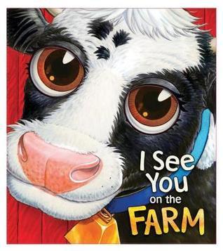 I See You on the Farm by Barbara Spurll | Goodreads
