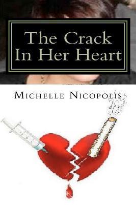 The Crack in Her Heart by Michelle Nicopolis | Goodreads