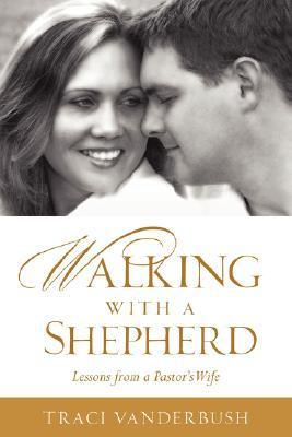 Walking With a Shepherd by Traci Vanderbush | Goodreads