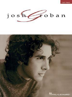 Josh Groban (Piano/Vocal/guitar Artist Songbook) by Josh Groban | Goodreads