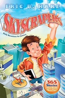Skyscrapers: Daily Devotions for Juniors: 365 Stories That Build You Up ...