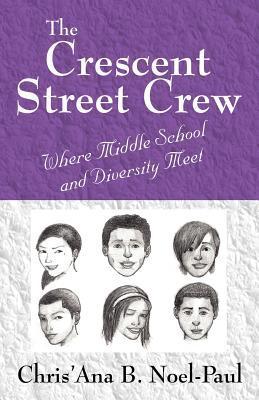 The Crescent Street Crew: A Novel Teens and Young Adults Can Identify ...