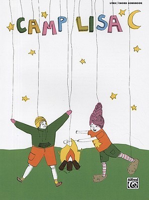 Camp Lisa: Lyric / Chord Songbook by Lisa Loeb | Goodreads