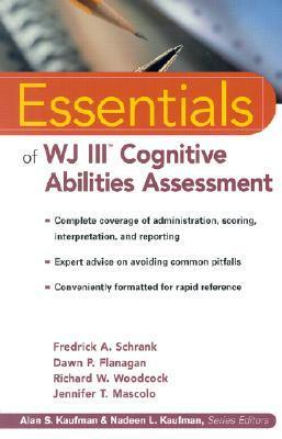 The Essentials of WJ III Cognitive Abilities Assessment by Fredrick A ...