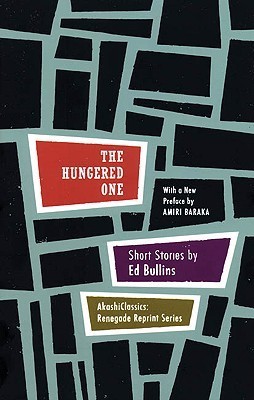 The Hungered One: Short Stories by Ed Bullins | Goodreads