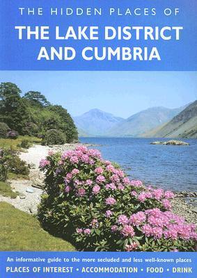 Hidden Places of Lake District and Cumbria: An informative guide to the ...