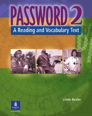 Password 2: A Reading and Vocabulary Text by Linda Butler | Goodreads