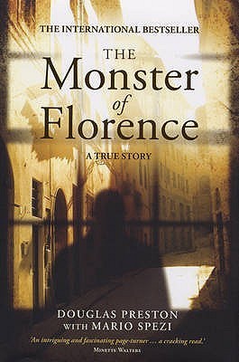The Monster of Florence Hardcover Douglas, Spezi, Mario Preston by ...