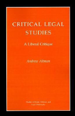 Critical Legal Studies by Andrew Altman | Goodreads