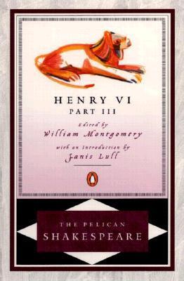Henry VI, Part 3 by William Shakespeare | Goodreads