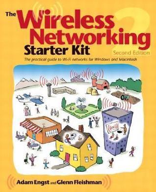 The Wireless Networking Starter Kit: The Practical Guide to Wi-Fi ...