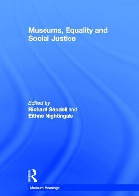 Museums, Equality and Social Justice by Richard Sandell | Goodreads