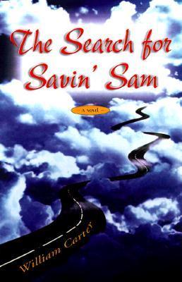 The Search for Savin' Sam by William Carter | Goodreads