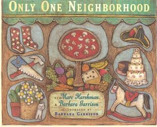 Only One Neighborhood by Marc Harshman | Goodreads