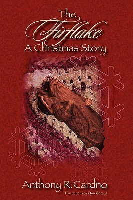 The Firflake: A Christmas Story by Anthony R. Cardno | Goodreads