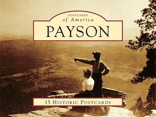 Payson (Postcards of America) by Jayne Peace Pyle | Goodreads