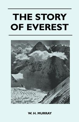 The Story of Everest by W.H. Murray | Goodreads
